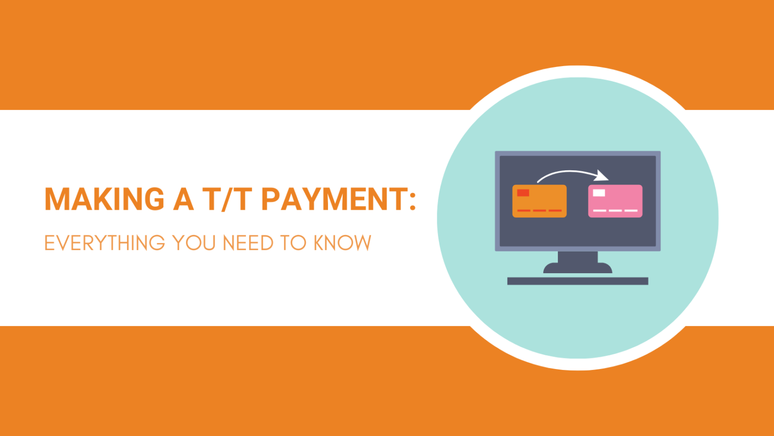 Making a T/T Payment: Everything You Need to Know