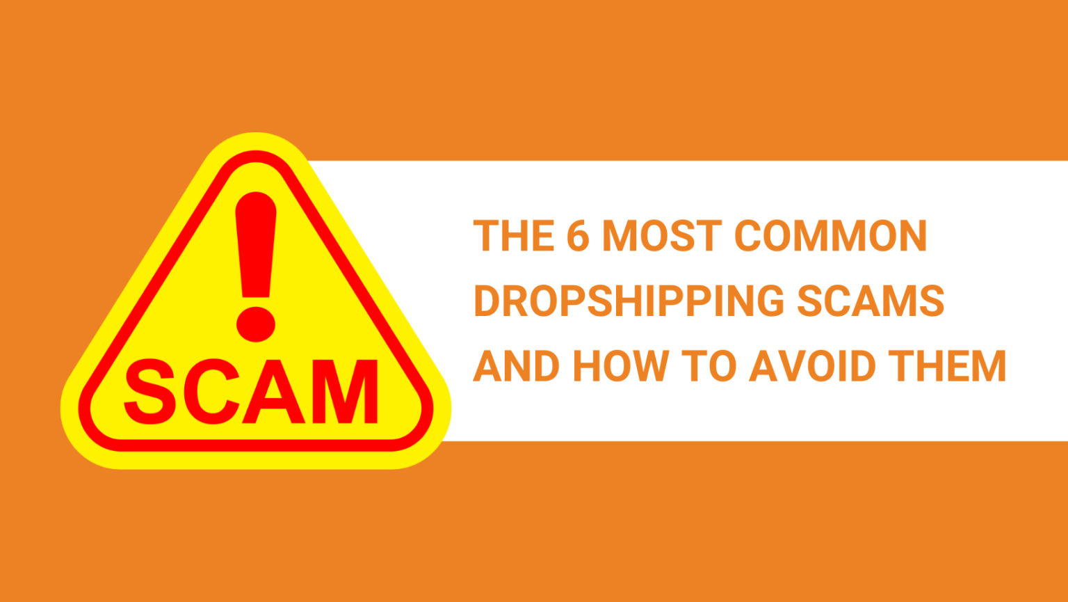 The 6 Most Common Dropshipping Scams and How to Avoid Them - Dropshipping From China ...