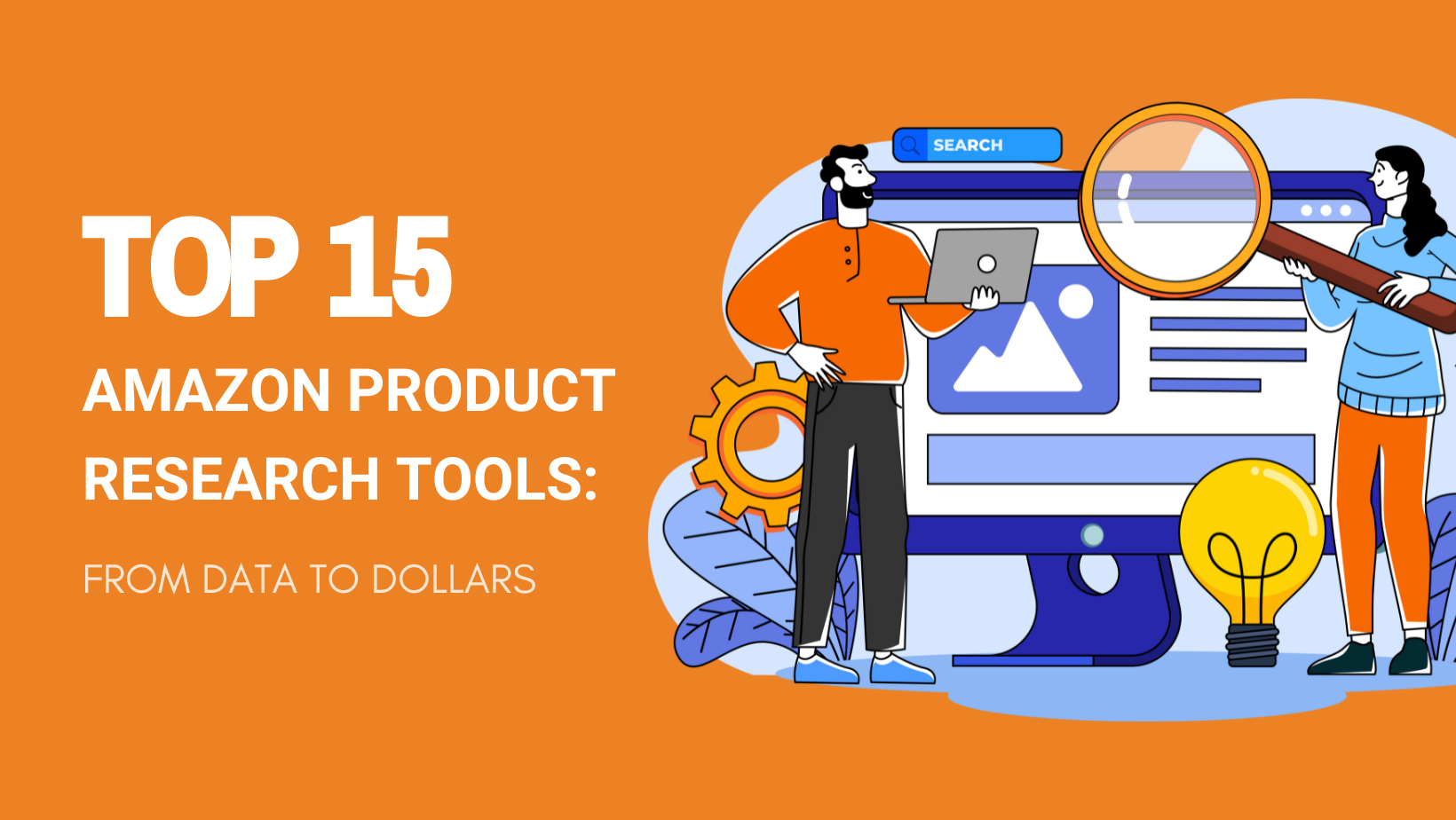 Top 15 Amazon Product Research Tools in 2024: From Data to Dollars