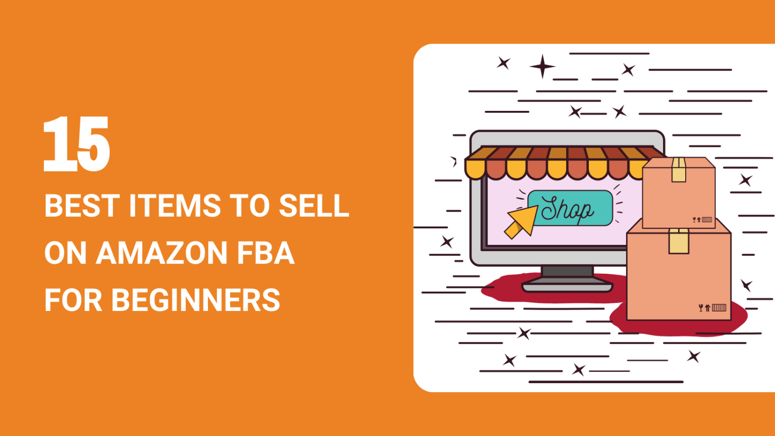 15 Best Items to Sell on Amazon FBA for Beginners