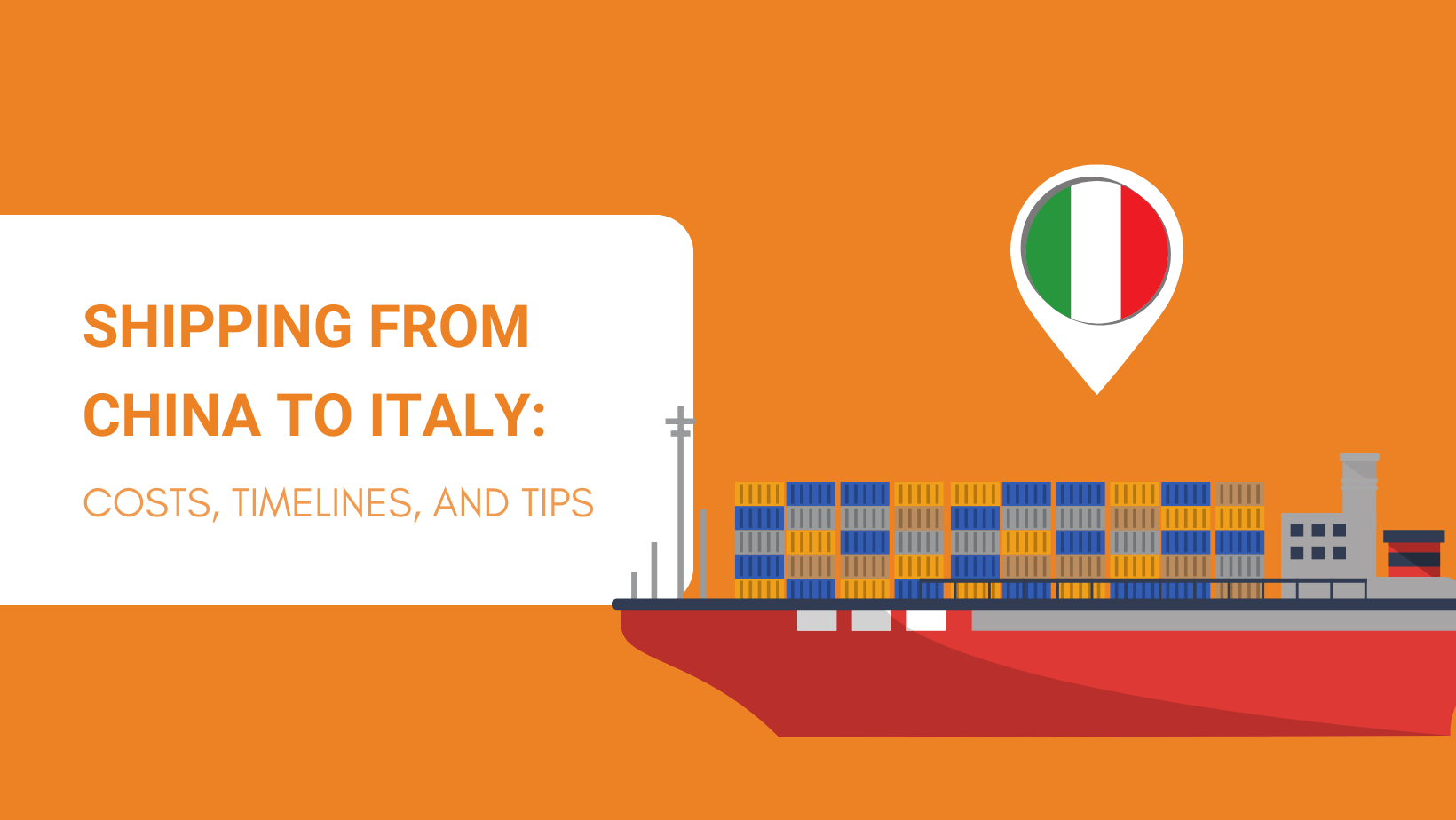Shipping from China to Italy: Costs, Timelines, and Tips (2024)