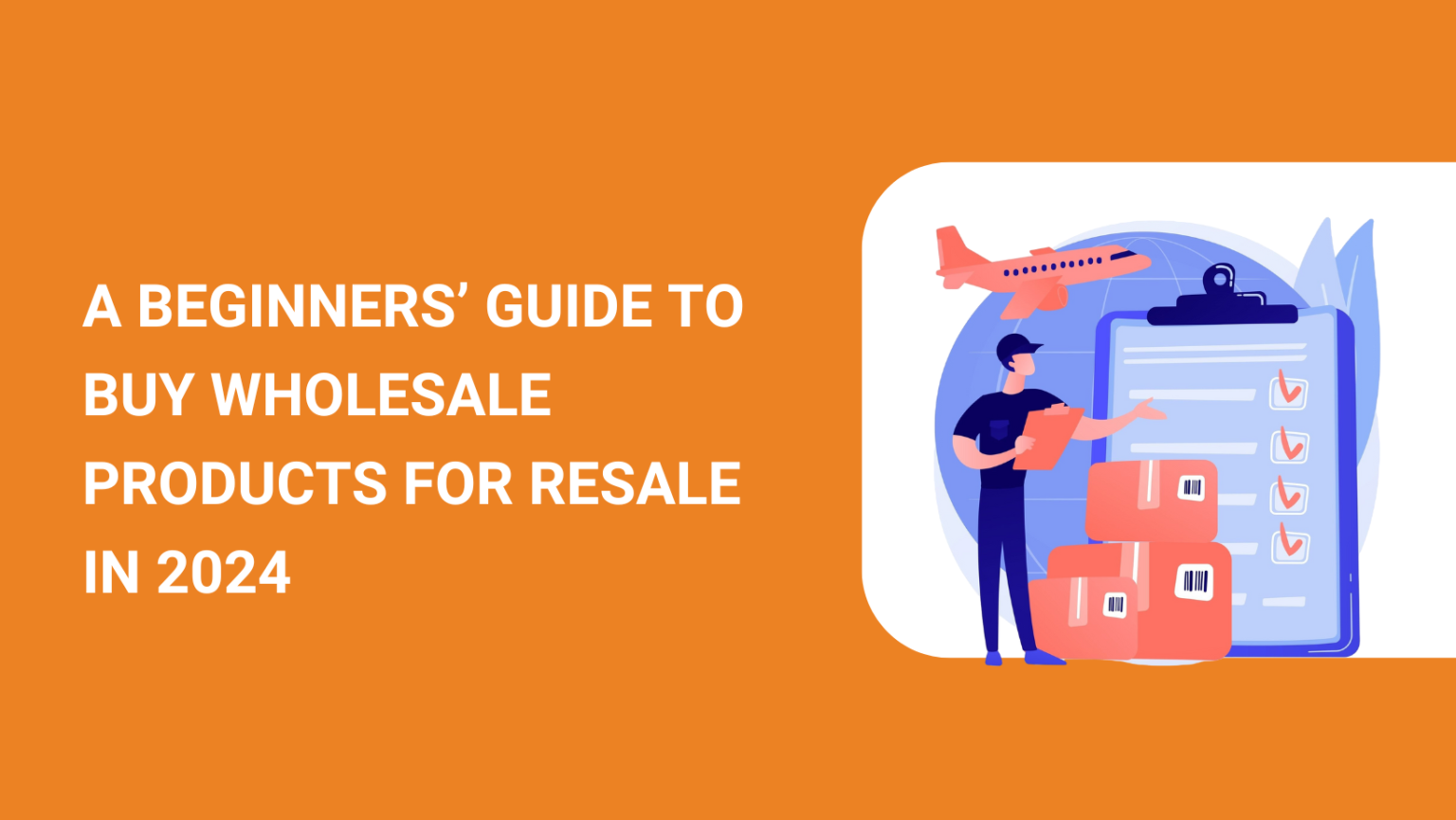 A Beginners’ Guide to Buy Wholesale Products for Resale in 2024 ...