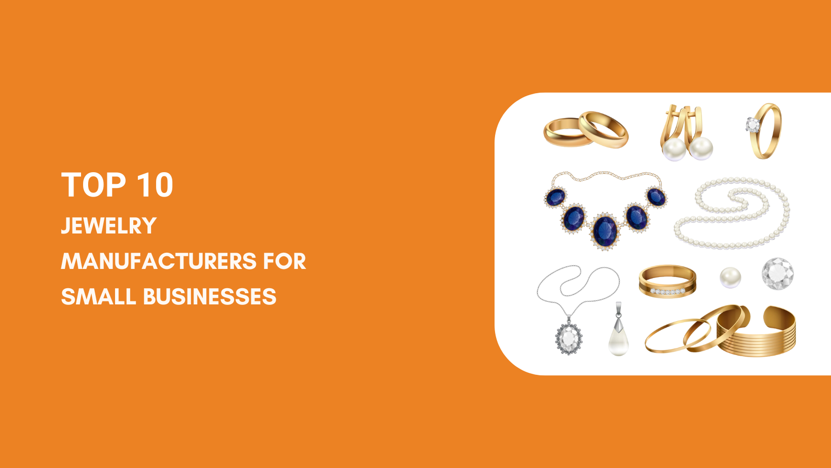 Top 10 Jewelry Manufacturers for Small Businesses 2025