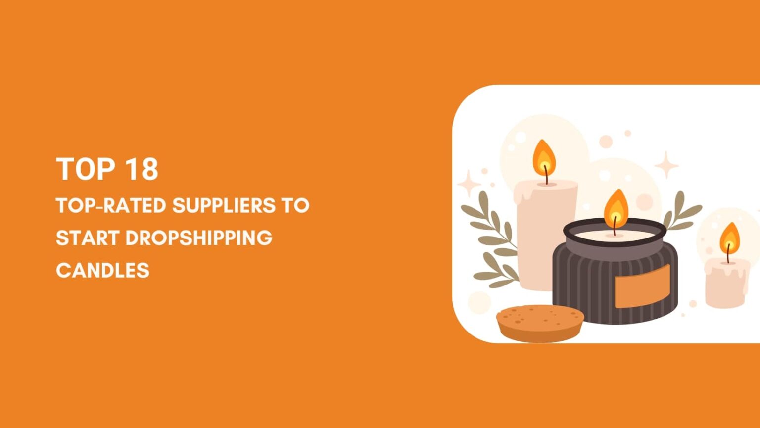18 Top-Rated Suppliers to Start Dropshipping Candles in 2025 ...