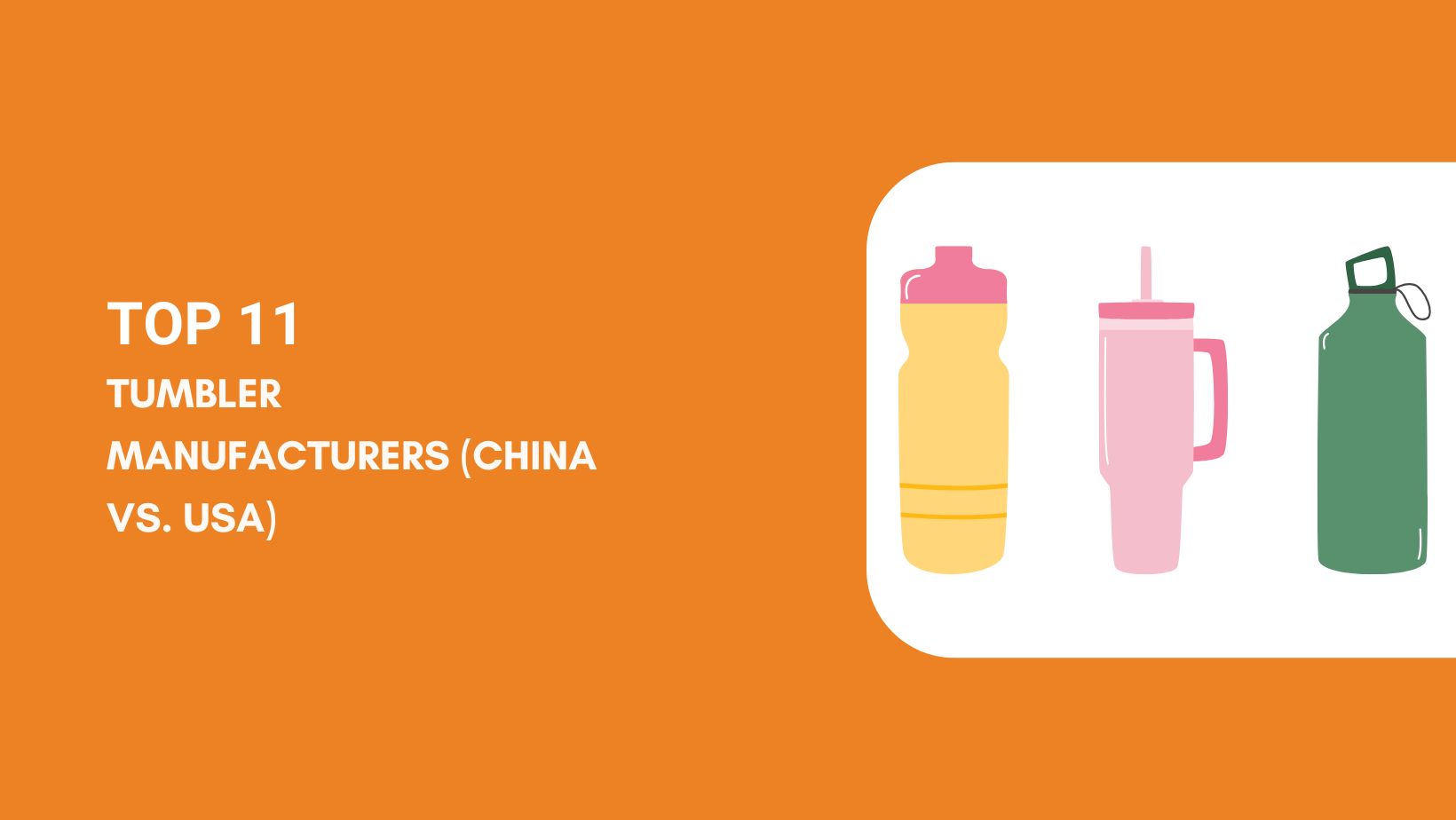 Top 11 Tumbler Manufacturers: A Sourcing Guide for Sellers