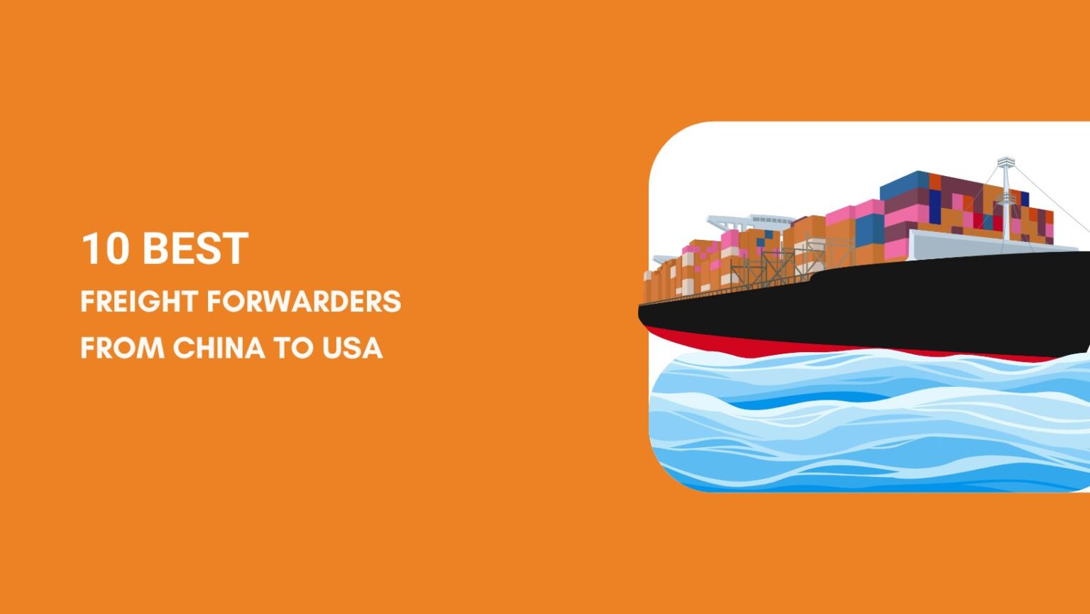10 Best Freight Forwarders from China to USA (2026 Updated Guide)